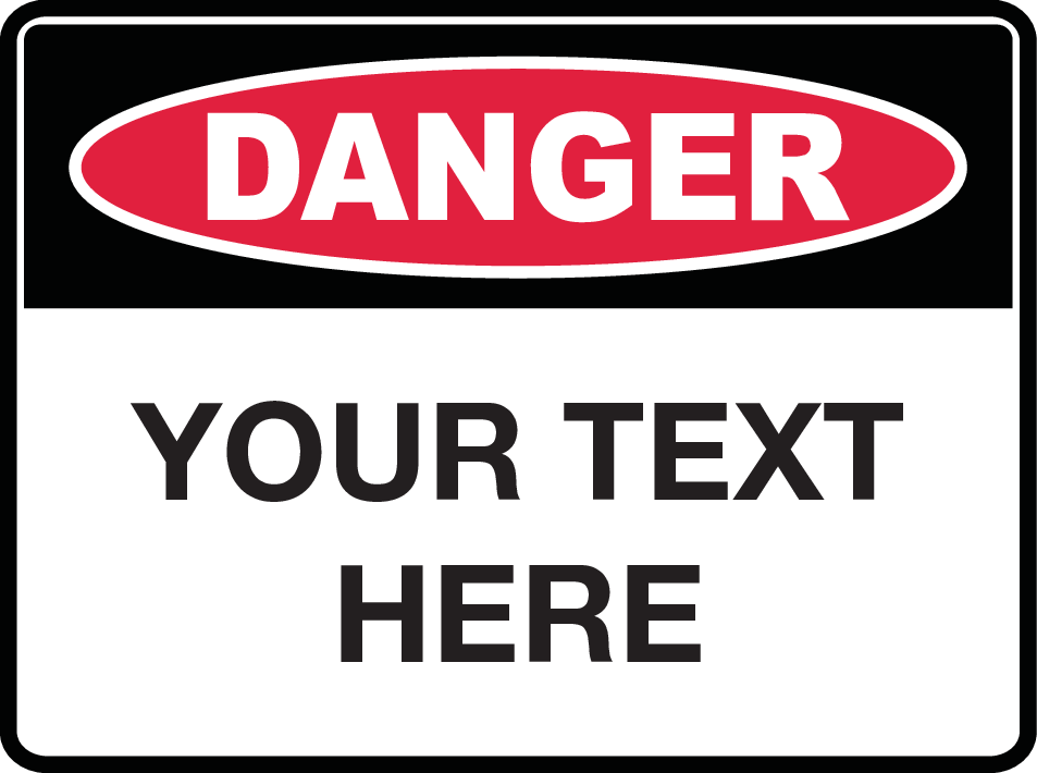 Plastic Tags - Custom Danger Sign Your Text Here Printed