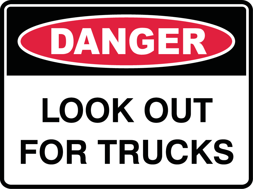 Plastic Tags - Danger Lookout For Trucks Safety Sign