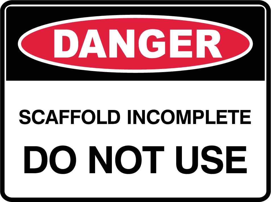 Plastic Tags - Danger Scaffold Incomplete Do Not Use Safety Sign