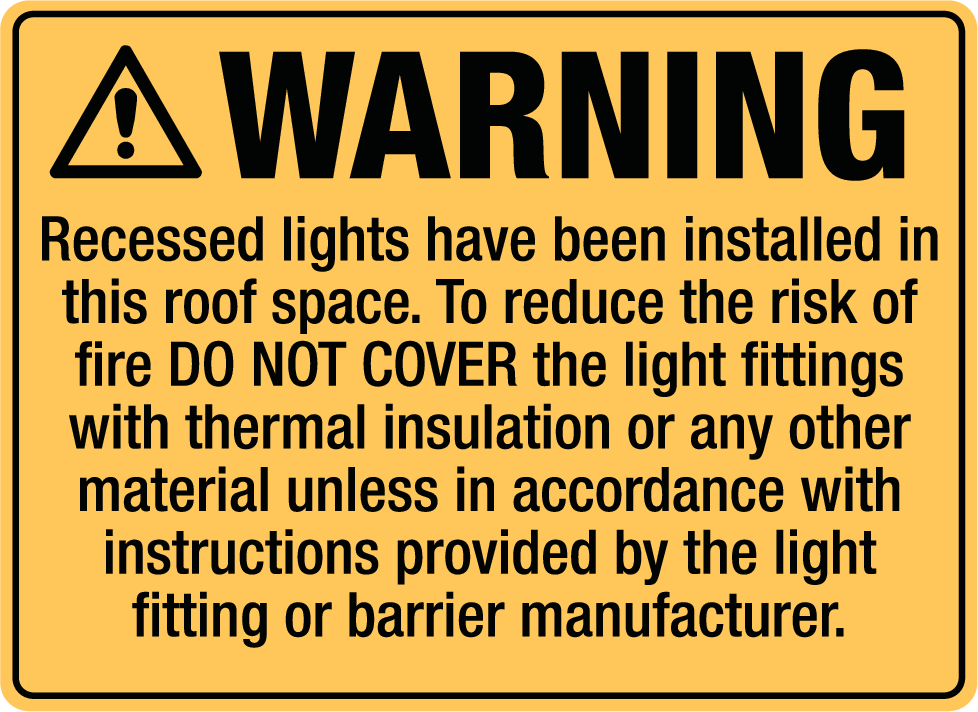 Plastic Tags - Warning Warning Recessed Lights Have Been Installed In ...